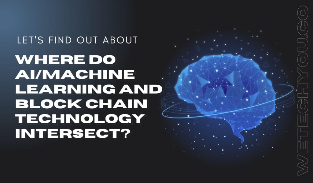 Exploring the Intersection of AI/Machine Learning and Blockchain ...